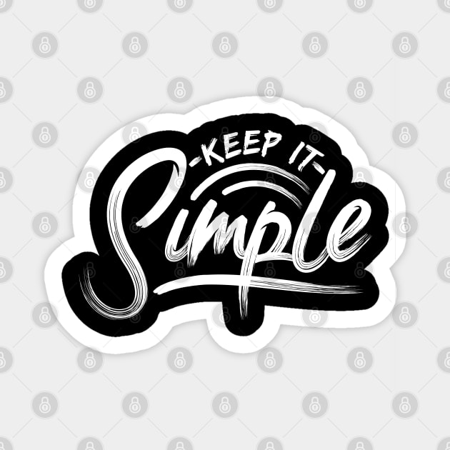Keep It Simple - Motivational - Sticker | TeePublic